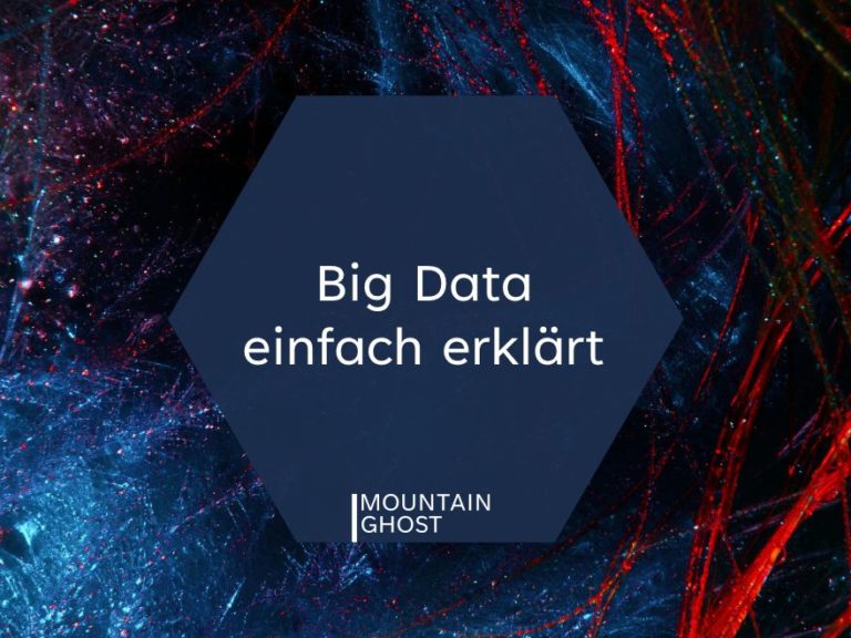 Big Data einfach erklärt | Mountain Ghost